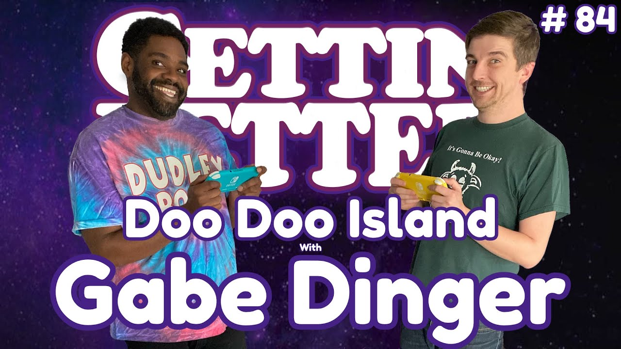 Gettin’ Better Podcast # 84 - Doo Doo Island with Gabe Dinger - YouTube