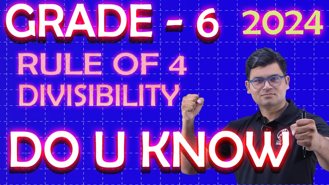 DIVISIBILITY RULE OF 4 : A NEW APPROACH TOWARDS DIVISIBILITY RULE OF 4 ...