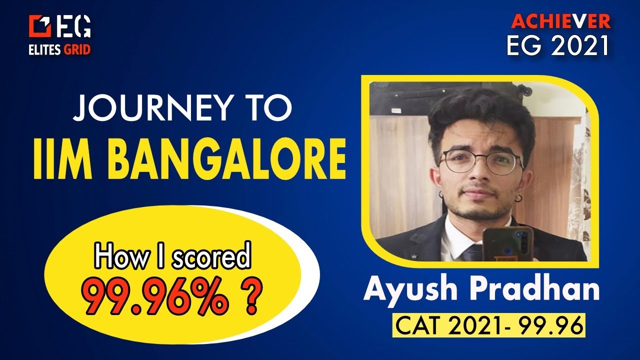 How I scored 99.96%iles in CAT 2021 | Ayush Pradhan | IIM Bangalore - YouTube