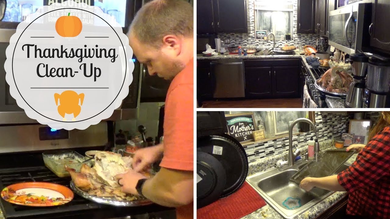 CLEAN WITH ME | Thanksgiving 2017 Clean-Up! - YouTube
