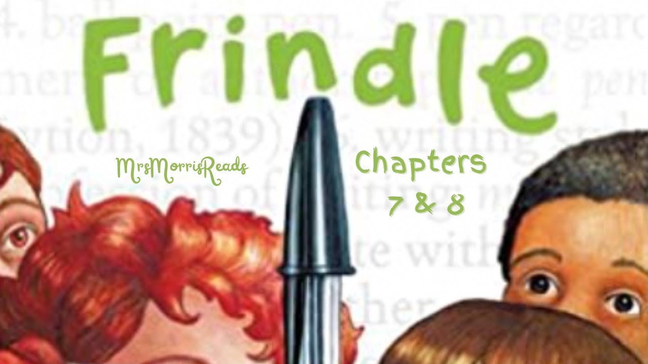 FRINDLE Chapters 7 & 8 Read Aloud - YouTube