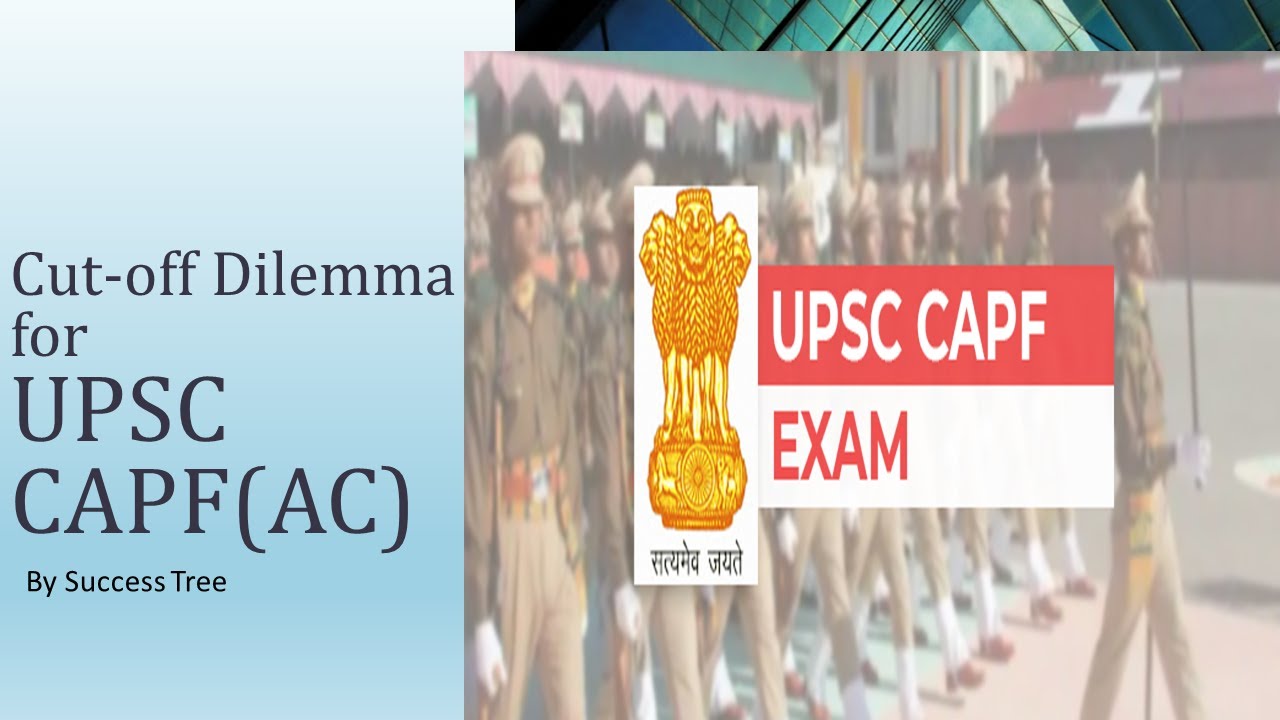 Cut-off dilemma for UPSC CAPF(AC) by Success Tree - YouTube