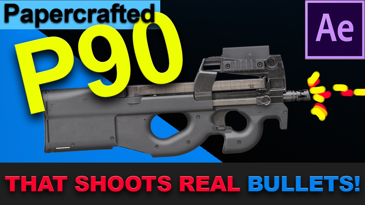 After Effects | Real Shooting P90 | Papercraft - YouTube