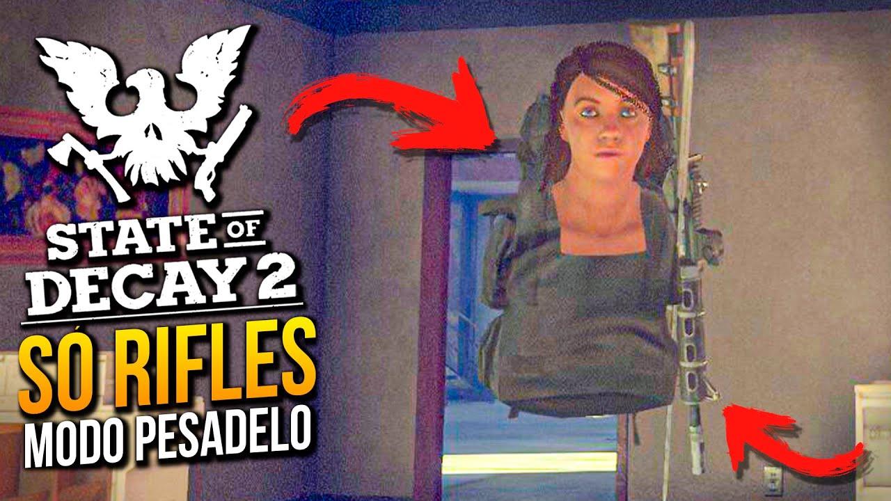 STATE OF DECAY 2 SÓ NO RIFLE MODO PESADELO | TAMO BUGANDO TAMO BUGANDO? | #06 SOBREVIVÊNCIA ...