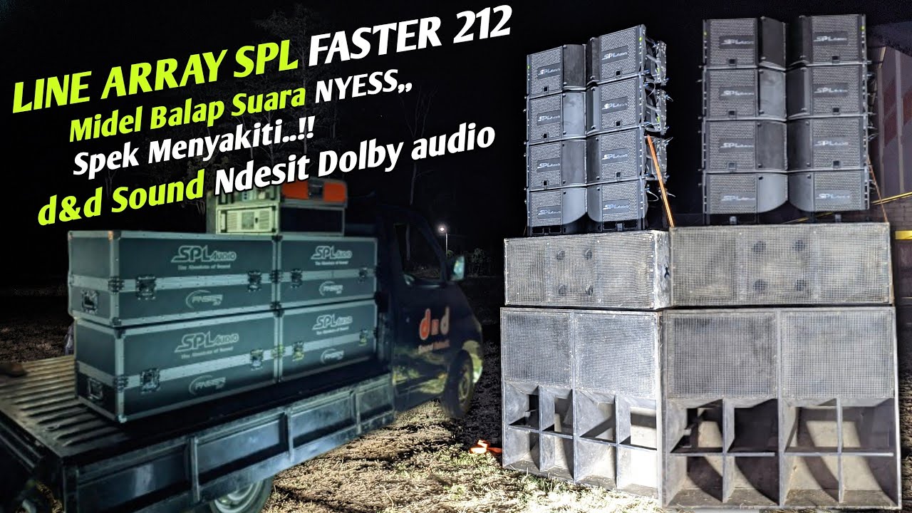 Kejutan Baru LINE ARRAY SPL FASTER 212,,d&d Sound Ndesit..Midel Balap Suara Nyesss,Spek ...