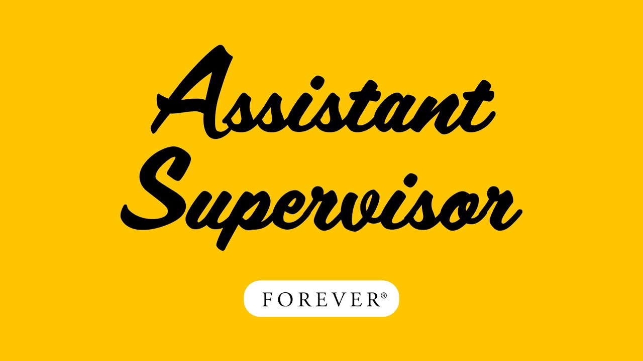 Assistant Supervisor | Forever Next Step - YouTube