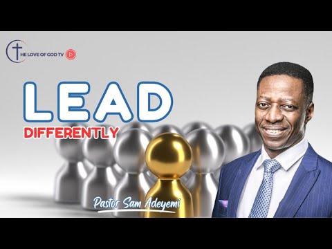 LEAD DIFFERENTLY | PASTOR SAM ADEYEMI | DAYSTAR | 7-11-2023 - YouTube