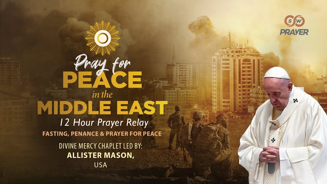 Pray For Peace in the Middle East | Allister Mason, USA | Divine Mercy ...