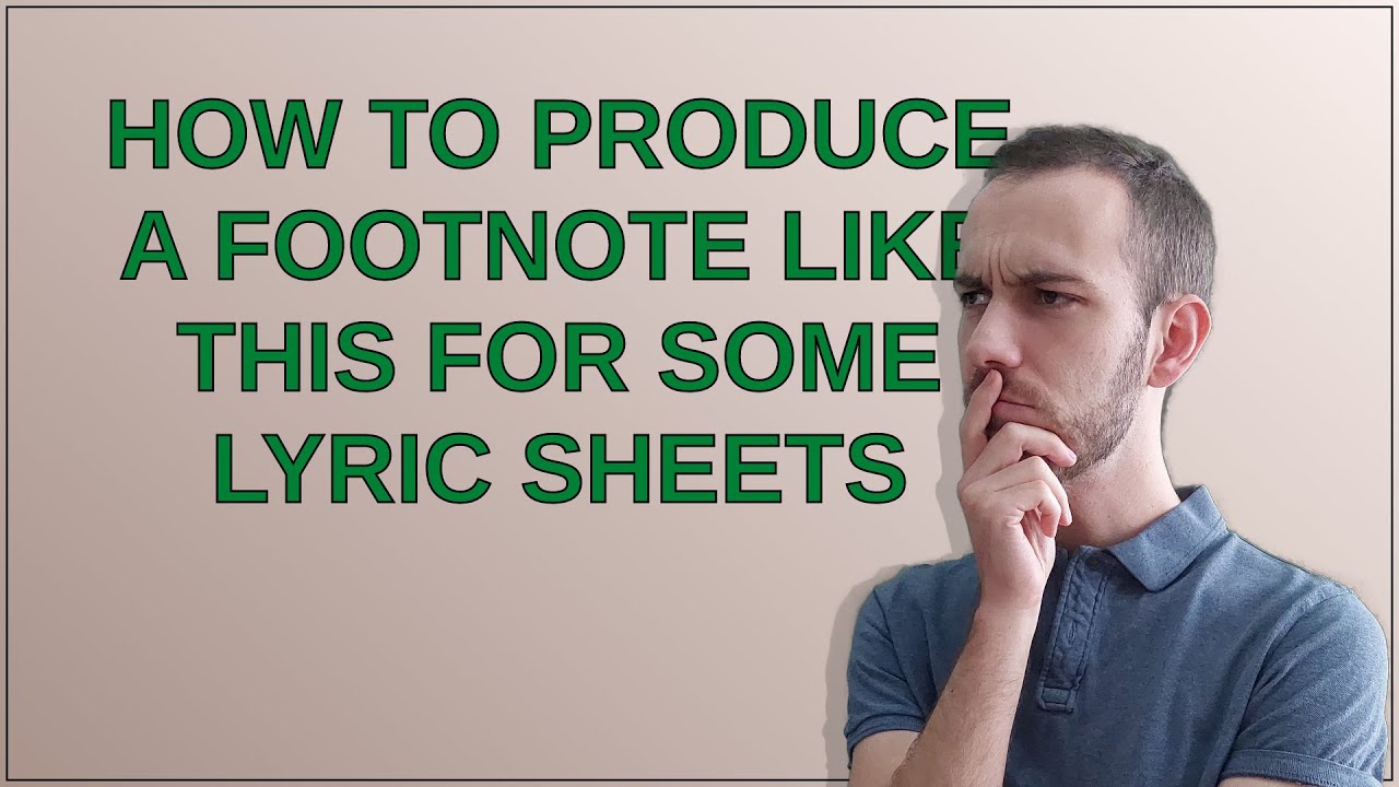 How to Produce a Footnote Like This for Some Lyric Sheets - YouTube