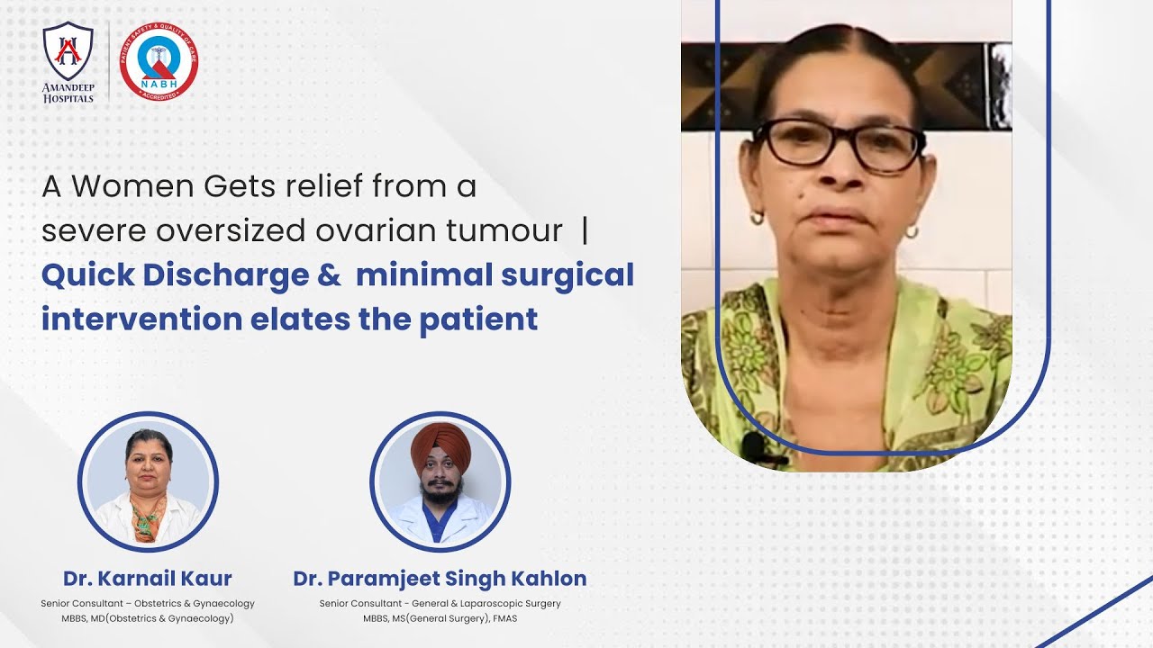 PATIENT SHARED HER SUCCESSFUL TUMOR SURGERY | DR KARNAIL & DR KAHLON ...