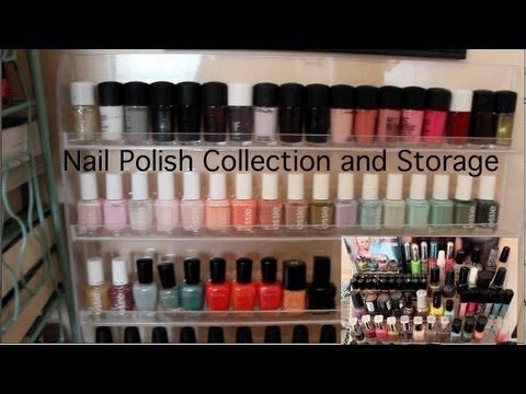 Nail Polish Collection and Storage - YouTube