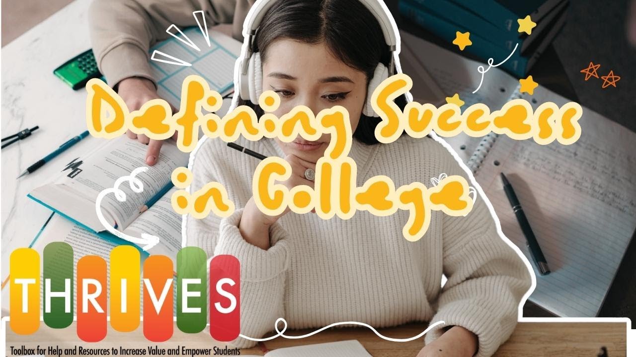 THRIVES: Defining Success in College - YouTube