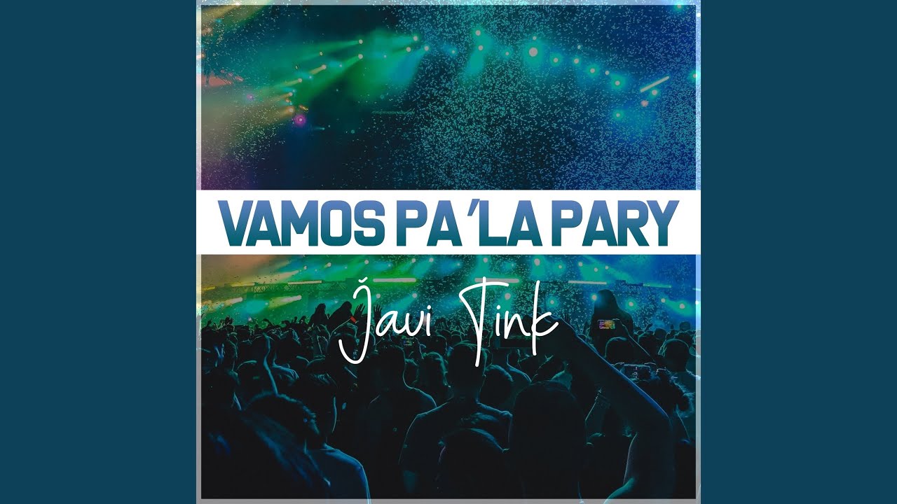 Vamos Pa'la Pary - YouTube