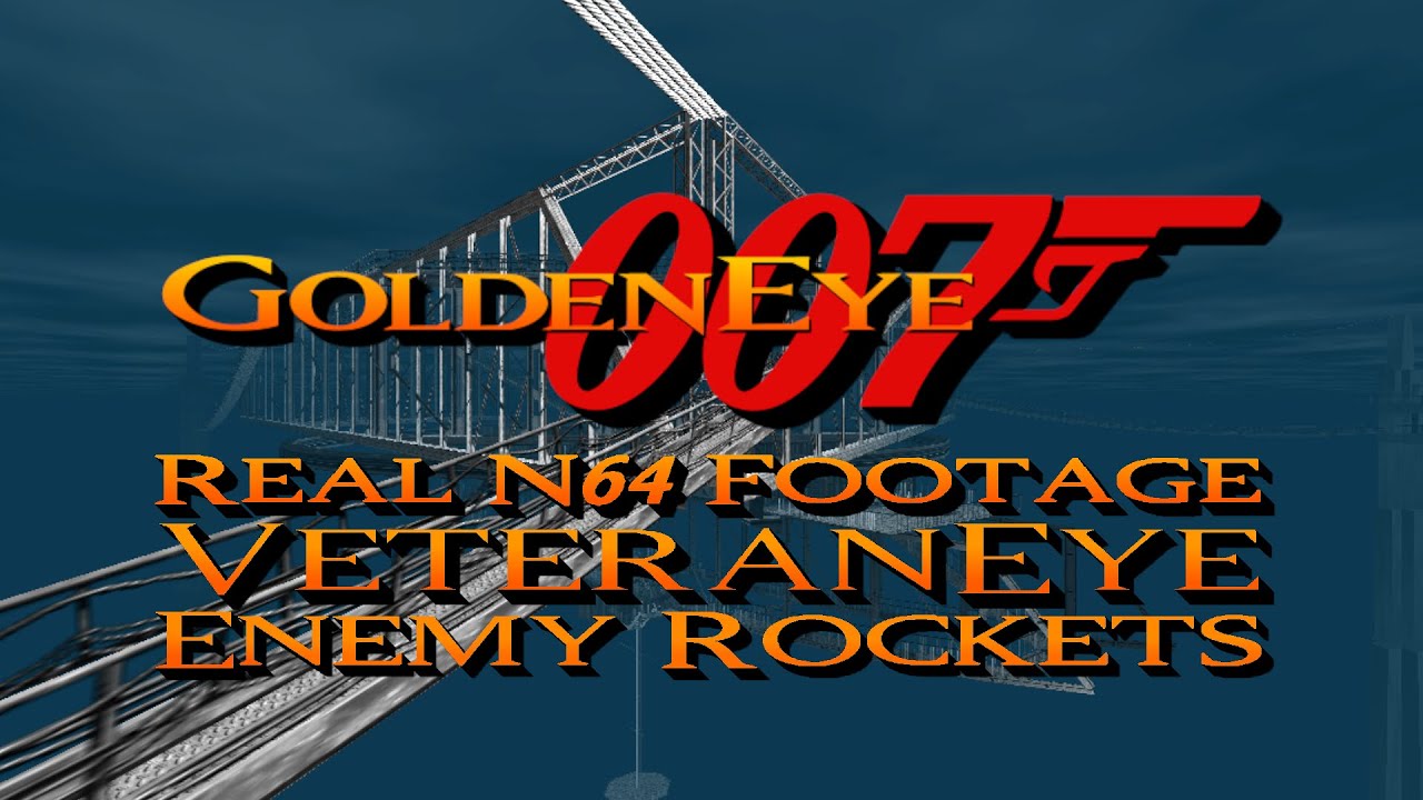 GoldenEye 007 N64: VeteranEye Enemy Rockets Livestream [Real N64 ...