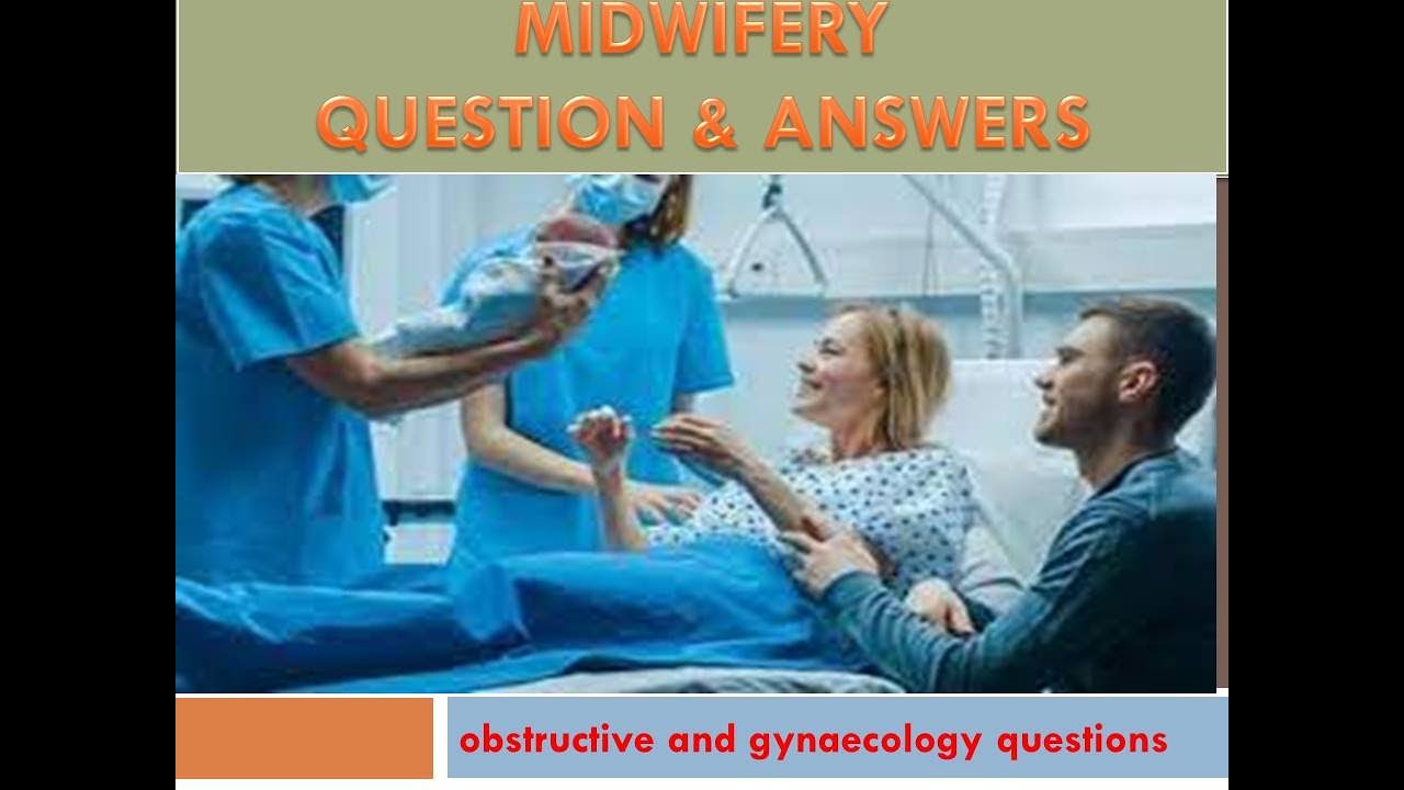 Question & Answer for Nurses of midwifery. - YouTube