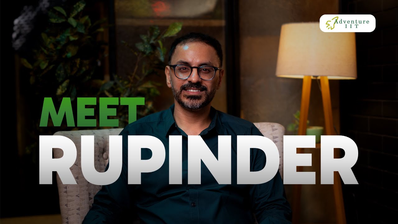Meet Rupinder | AdventureIIT - YouTube