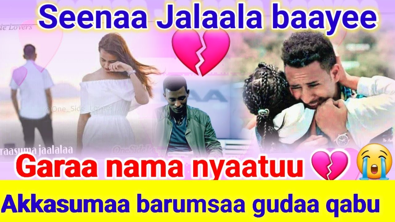 Seenaa Jalaala baayee Garaa nama 💔😭Akkasumaa Barumsaa gudaa qabu 👂👈🏻# ...