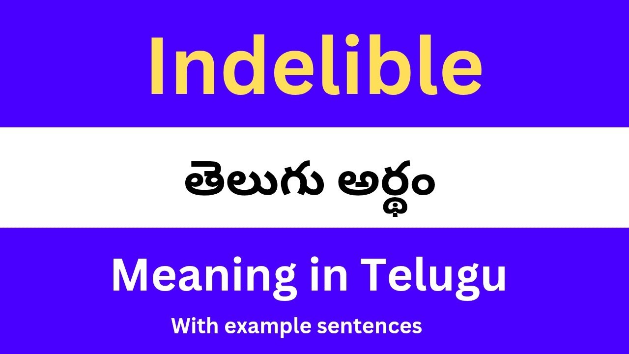 Indelible meaning in telugu with examples | Indelible తెలుగు లో అర్థం ...