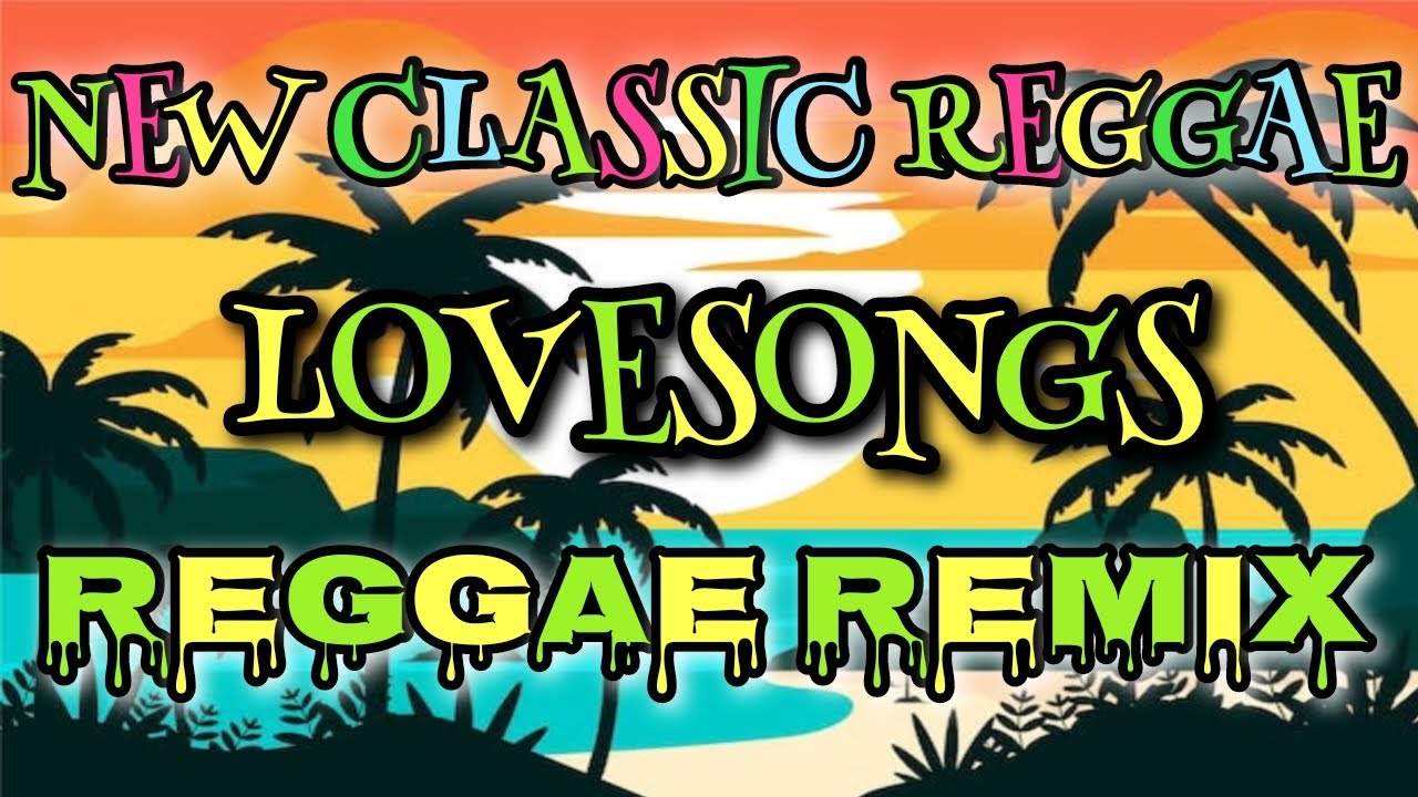 NEW CLASSIC REGGAE MIX 2024 - BEST REGGAE REMIX ️MOST REQUESTED OPM ...