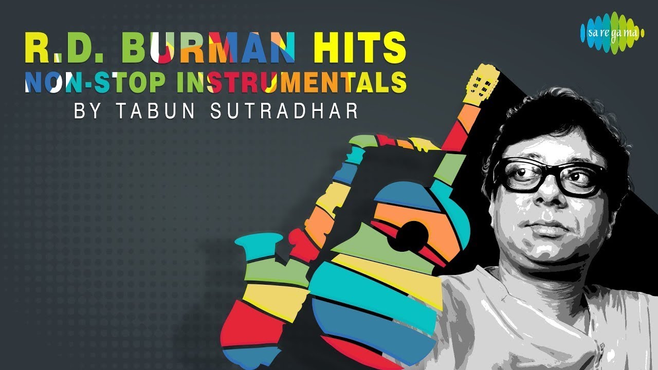 Instrumental Songs of R. D. Burman | Tabun Sutradhar | Chura Liya Hai ...