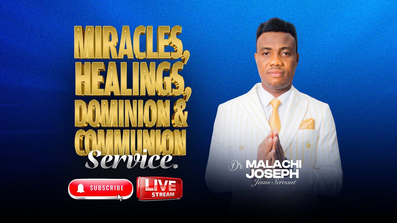 Miracles, Healing, Dominion & Communion Service | Jesus Servant Dr ...