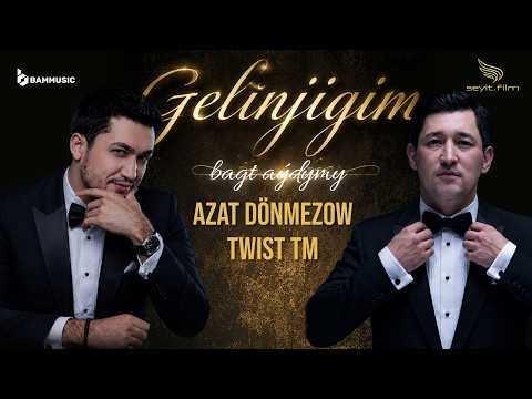 AZAT D & TWIST - Gelinjigim (bagt aýdymy) Official Lyric Video 2026