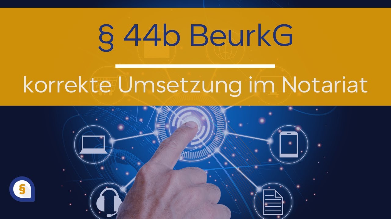 § 44b BeurkG richtig anwenden und umsetzen - YouTube