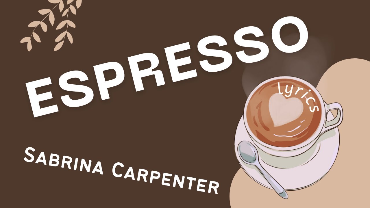Espresso (Lyrics) - Sabrina Carpenter - YouTube