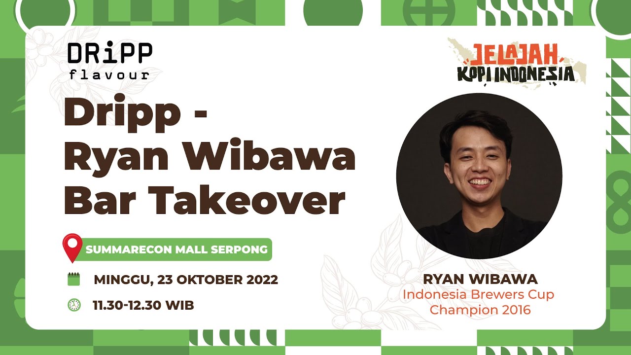 Jelajah Kopi Indonesia: Dripp - Ryan Wibawa Bar Takeover - YouTube