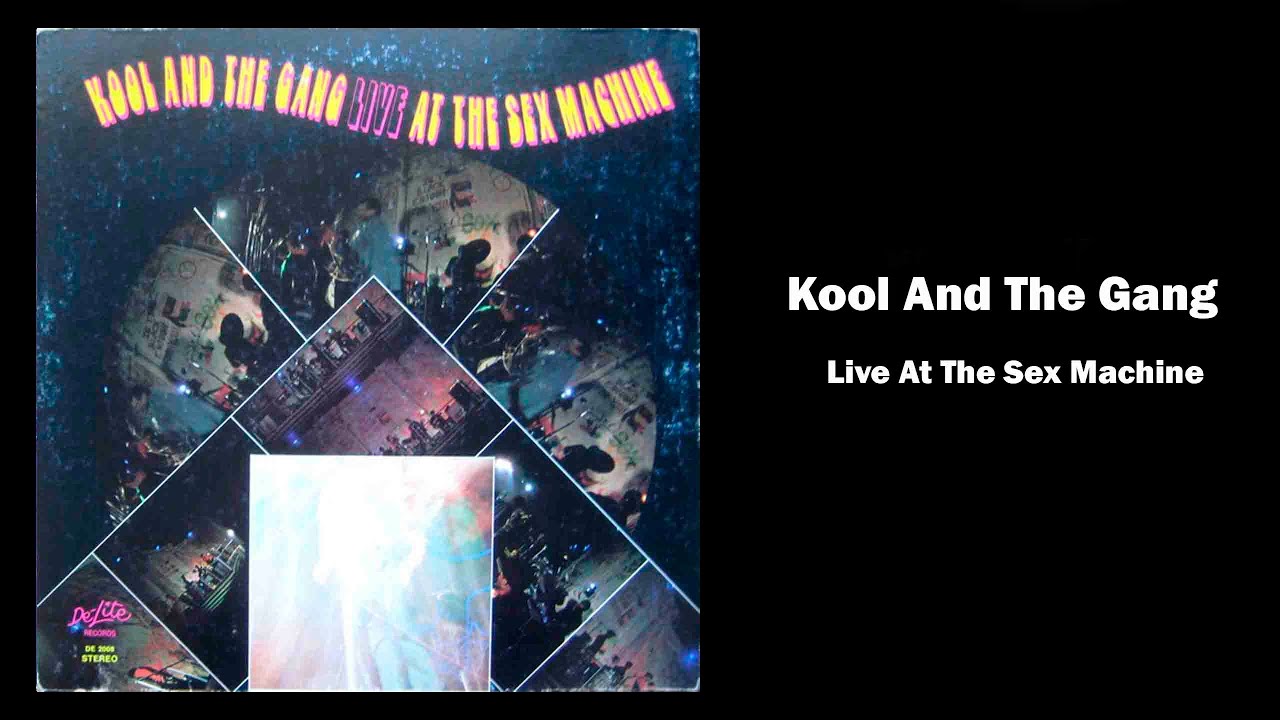 Kool And The Gang Live At The Sex Machin