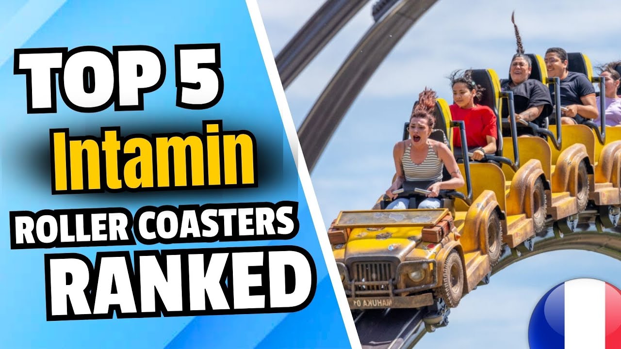 Top 5 Intamin Roller Coasters in France Ranked | Best Thrill Rides You ...
