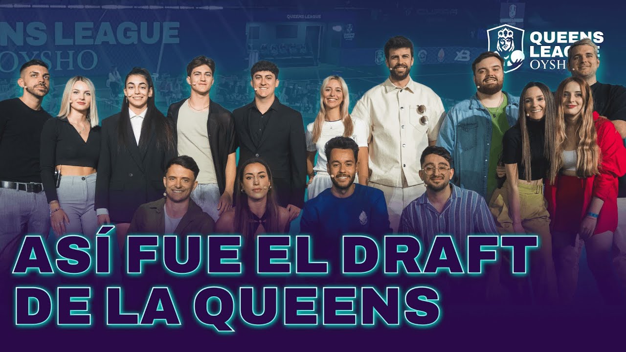 ASÍ fue el DRAFT de la QUEENS LEAGUE Oysho - YouTube