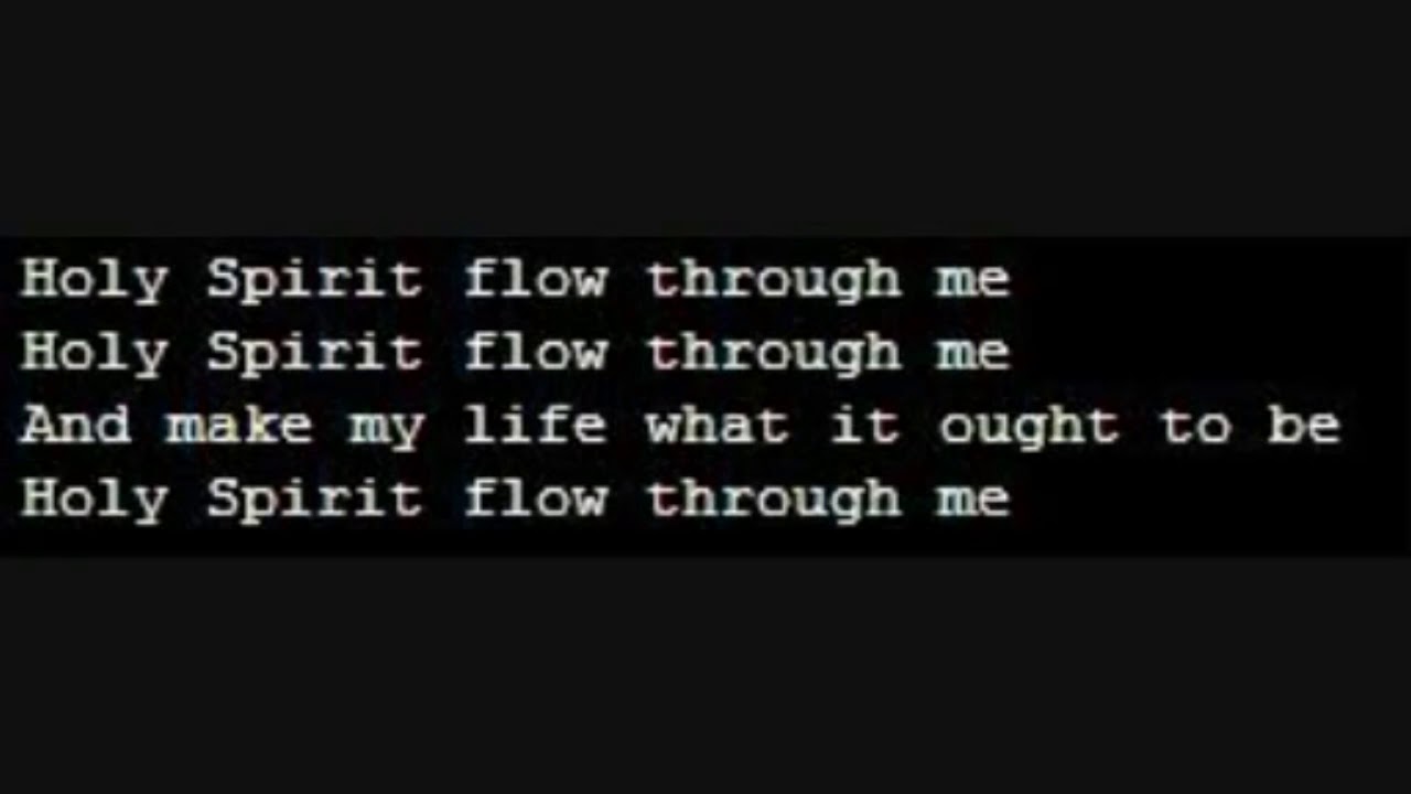 05 Holy Spirit Flow Through Me - YouTube