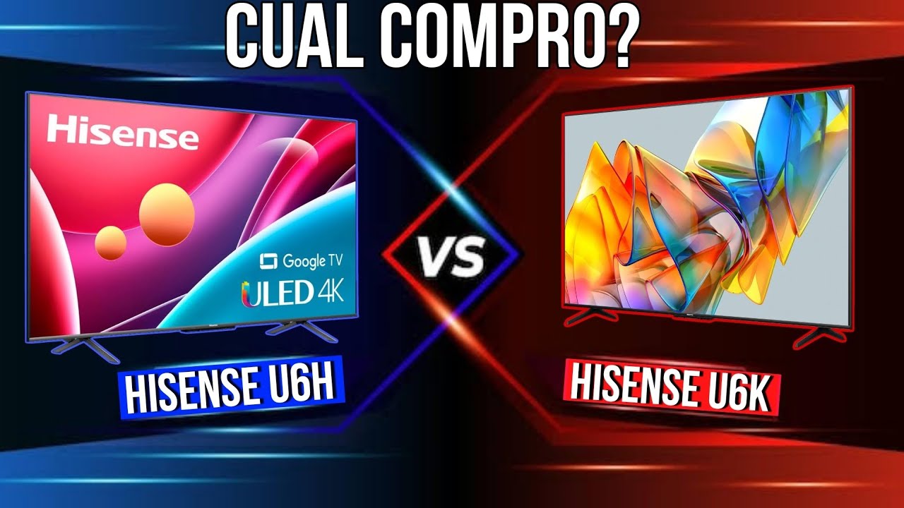 Hisense U6H vs U6K cuál comprar ? - YouTube