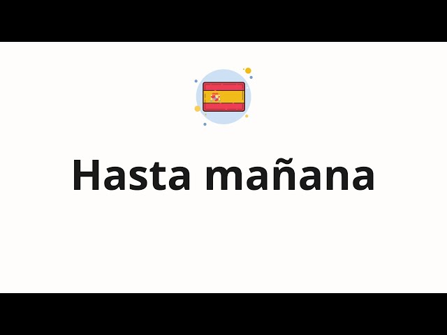 Hasta Manana