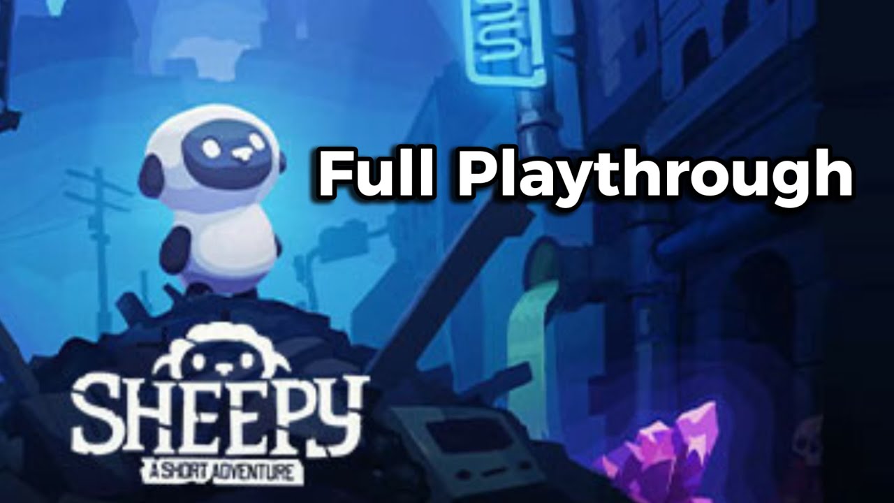 Sheepy: A Short Adventure (Full Playthrough) - YouTube
