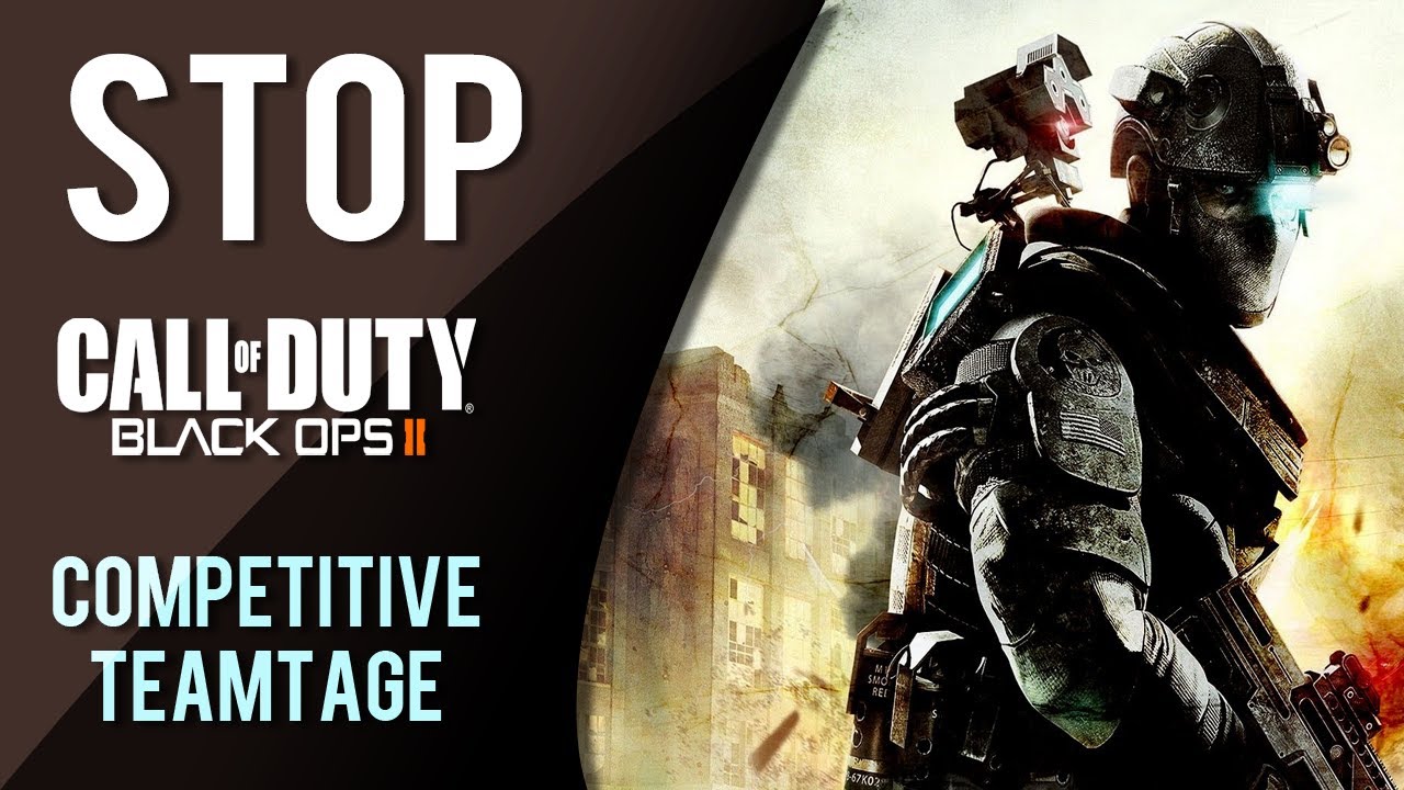 Call of Duty Black Ops II - 1st Competitive TeamTage - YouTube