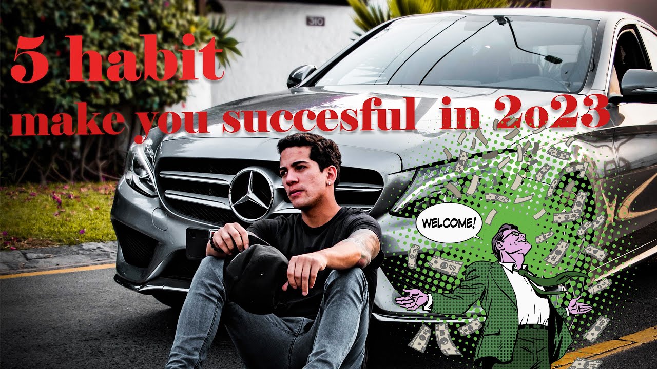 5 HABIT CAN MAKE YOU SUCCEFUL IN 2023 / SECRETS OF SUCCESS /LIFE ...