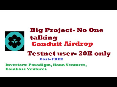 #conduit #airdrop Next Big project | Free Airdrop | Cost -Free | Big ...