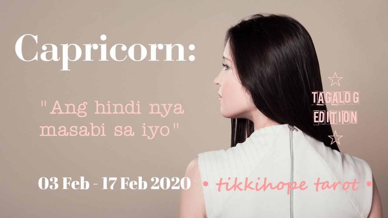 Capricorn: ang Di Niya Masabi Sa Iyo (Tagalog Tarot 04-Feb-17Feb) - YouTube