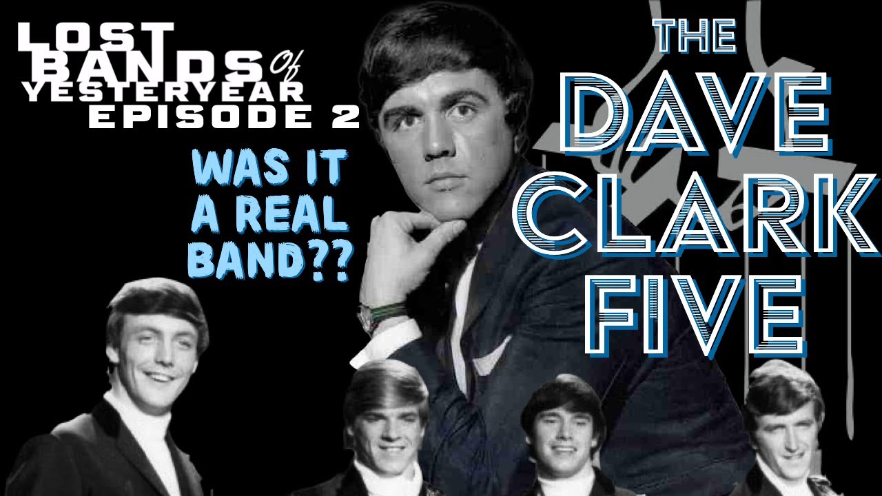Lost Bands of Yesteryear #2 - The Dave Clark Five - YouTube