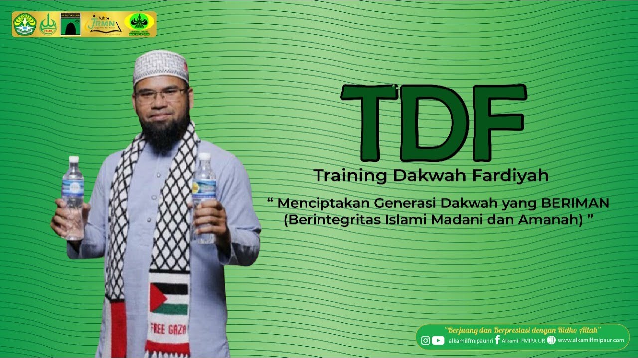 TDF (Training Dakwah Fardiyah) Pengurus ALKAMIL FMIPA Universitas Riau ...