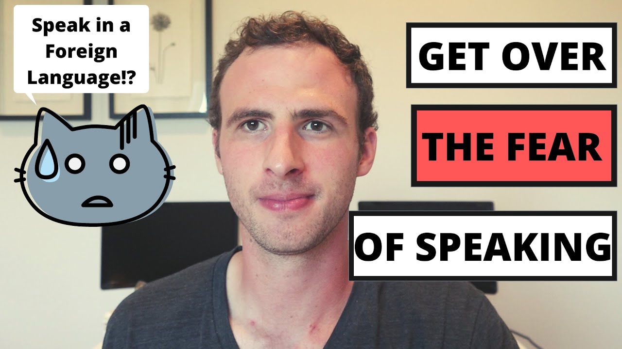 How To Get Over The Fear of Speaking a Language - YouTube