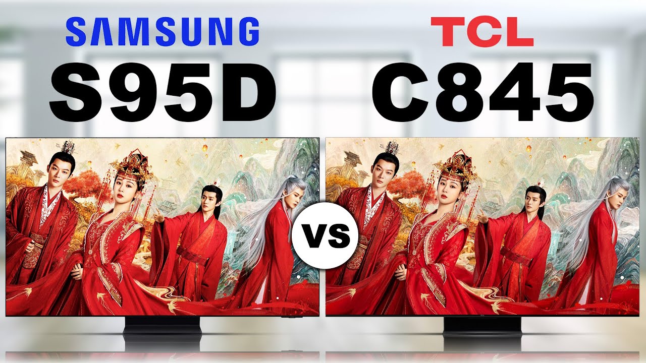Samsung Class S95D OLED 4K Smart TV vs TCL C845 mini LED LCD 4K Google ...