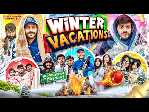 Winter Vacation Be Like 😎 || Comedy || Sumit Bhyan