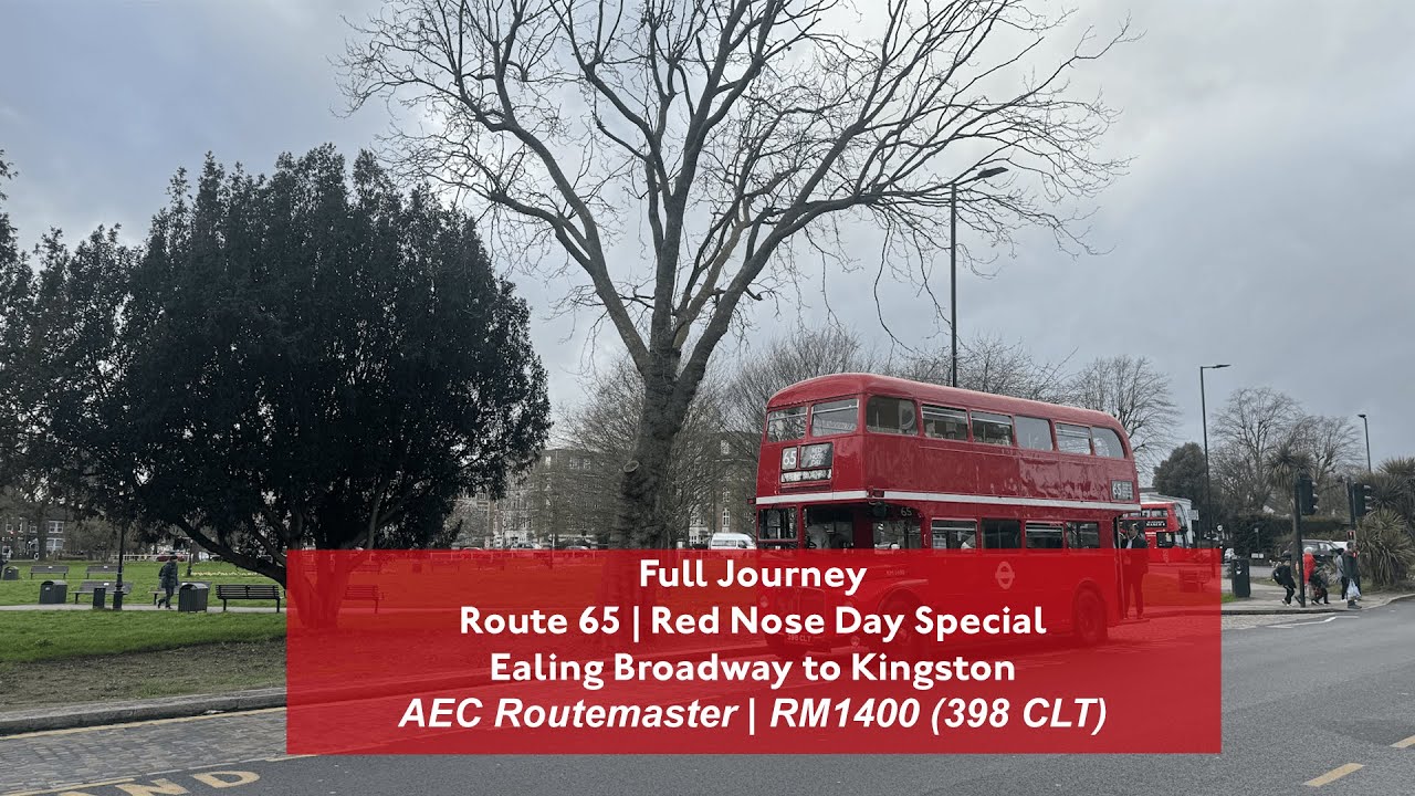 Full Journey | Route 65 to Kingston | AEC Routemaster | Red Nose Day ...