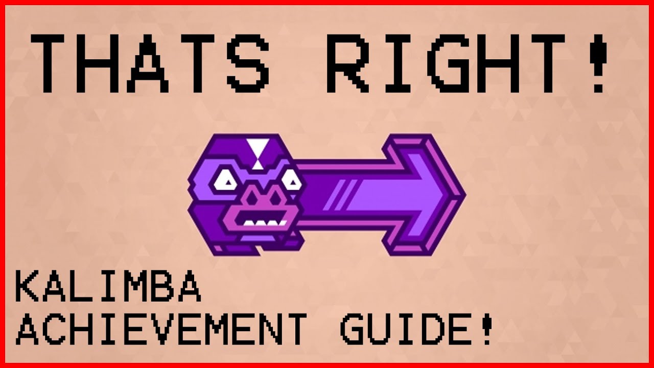 Kalimba - That's Right! Xbox One Achievement Guide! - YouTube