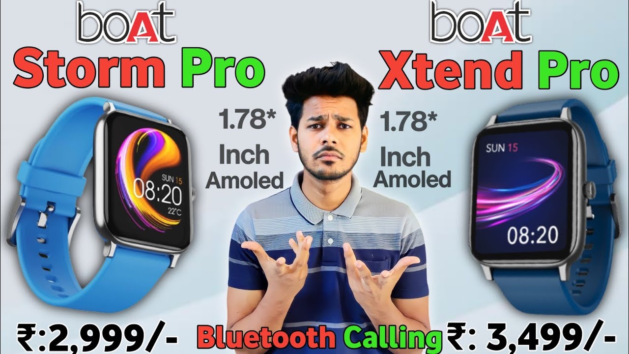 Boat Watch Xtend Pro Vs Boat Watch Storm Pro 🔥| 1.78 Amoled Same 😡 ...