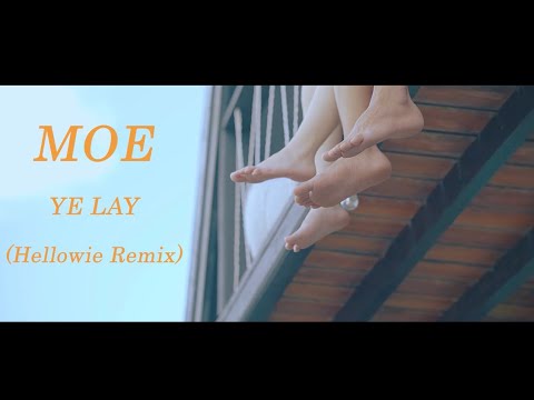 Ye Lay - Moe ( Hellowie Cover Remix ) - YouTube