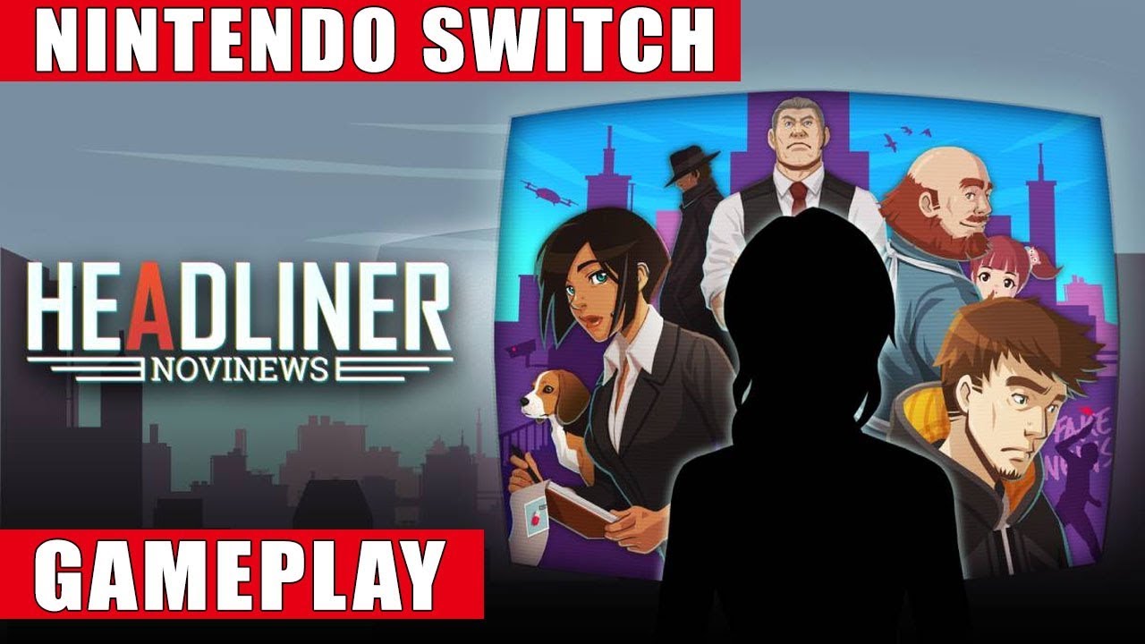 Headliner: NoviNews Nintendo Switch Gameplay - YouTube